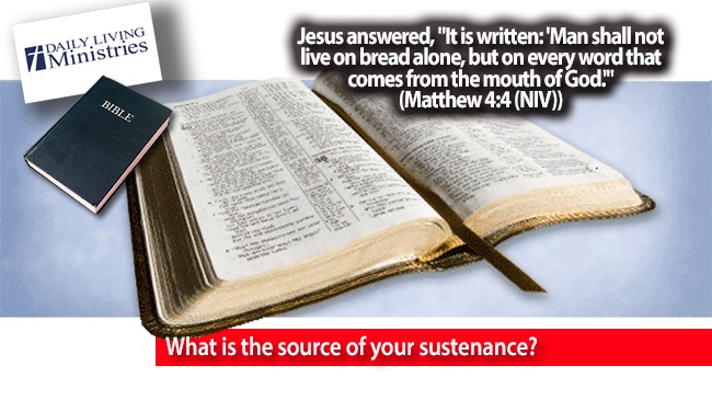 What is the source of your sustenance? | Daily Living Ministries